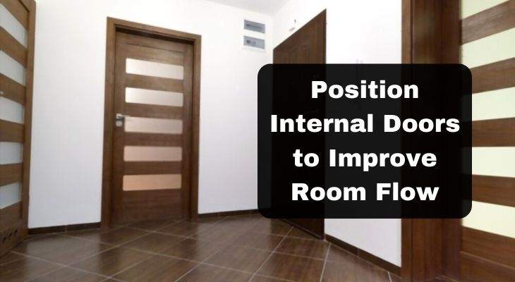 Where to Position Your Internal Doors to Improve Room Flow